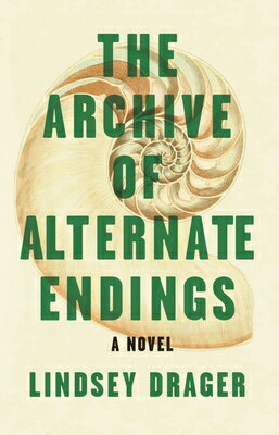 ARCHIVE OF ALTERNATE ENDINGS Lindsey Drager DZANC BOOKS2019 Paperback English ISBN：9781945814822 洋書 Fiction & Literature...