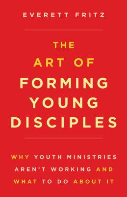 ART OF FORMING YOUNG DISCIPLES Everett Fritz SOPHIA INST PR2018 Paperback English ISBN：9781622824823 洋書 Social Science（社...