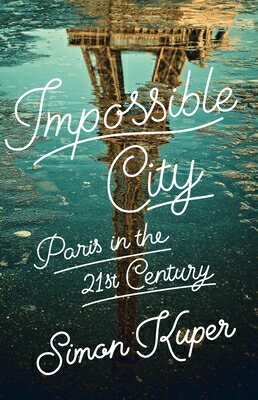 IMPOSSIBLE CITY Simon Kuper PUBLICAFFAIRS2024 Hardcover English ISBN：9781541704824 洋書 Social Science（社会科学） History