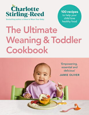 ULTIMATE WEANING & TODDLER CKB Charlotte StirlingーReed VERMILION2025 Hardcover English ISBN：9781785044830 洋書 Family life...