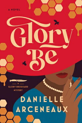 GLORY BE Glory Broussard Mysteries Danielle Arceneaux PEGASUS BOOKS2023 Hardcover English ISBN：9781639364831 洋書 Fiction ...