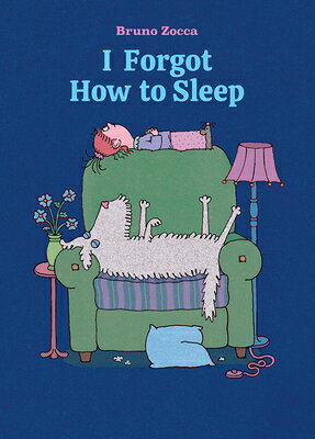 I FORGOT HT SLEEP Bruno Zocca ENCHANTED LION BOOKS2026 Hardcover English ISBN：9781592704835 洋書 Books for kids（児童書） Juven...