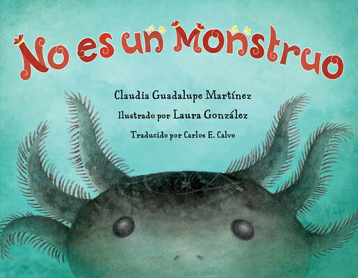 SPAーNO ES UN MONSTRUO (SPANISH Claudia Guadalupe Martinez Laura Gonzlez Carlos E. Calvo CHARLESBRIDGE PUB2024 Hardcover ...