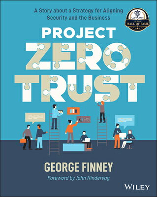 PROJECT ZERO TRUST George Finney John Kindervag WILEY2022 Paperback English ISBN：9781119884842 洋書 Computers & Science（コン...