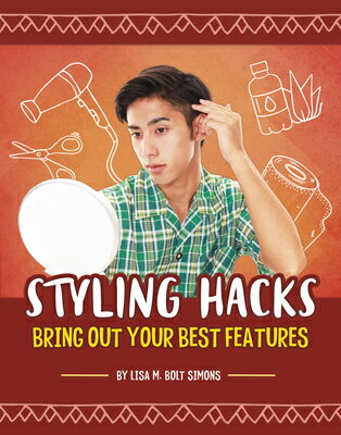 STYLING HACKS Spark: Life Hacking! Lisa M. Bolt Simons CAPSTONE PR2022 Hardcover English ISBN：9781666354843 洋書 Books for...