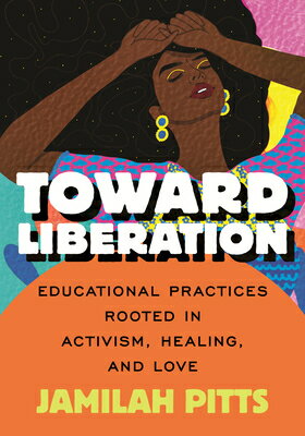 TOWARD LIBERATION Jamilah Pitts BEACON PR2023 Paperback English ISBN：9780807014844 洋書 Family life & Comics（生活＆コミック） Educ...