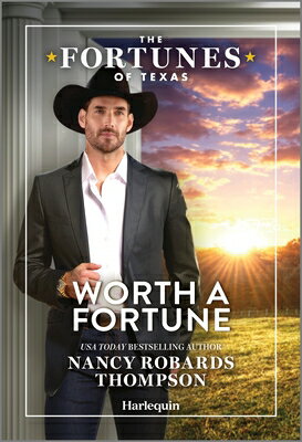 WORTH A FORTUNE ORIGINAL/E Fortunes of Texas: Digging for Secrets Nancy Robards Thompson HARLEQUIN SALES CORP2024 Mass　M...