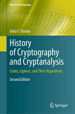 HIST OF CRYPTOGRAPHY & CRYPTAN History of Computing John F. Dooley SPRINGER NATURE2024 Hardcover Second 2024 English ISB...
