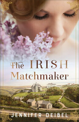 IRISH MATCHMAKER Jennifer Deibel REVEL FLEMING H2024 Paperback English ISBN：9780800744854 洋書 Fiction & Literature（小説＆文芸）...