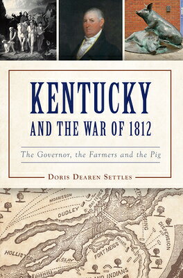 KENTUCKY & THE WAR OF 1812 Military Doris D. Settles HISTORY PR2023 Paperback English ISBN：9781467154857 洋書 Social Scien...