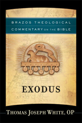 EXODUS Brazos Theological Commentary on the Bible Thomas Joseph White, Op R. R. Reno Robert Jenson BRAZOS PR2020 Paperba...