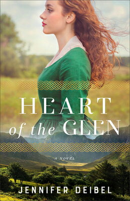HEART OF THE GLEN Jennifer Deibel REVEL FLEMING H2025 Paperback English ISBN：9780800744861 洋書 Fiction & Literature（小説＆文芸...