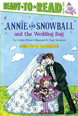 ANNIE & SNOWBALL & THE WEDDING Annie and Snowball Cynthia Rylant Sucie Stevenson SIMON SPOTLIGHT2015 Paperback Reprint E...