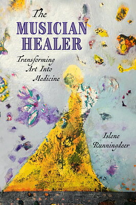 MUSICIAN HEALER Spirit of Nature Islene Runningdeer Tanya Maggi DURVILE2022 Paperback English ISBN：9781988824864 洋書 Art ...