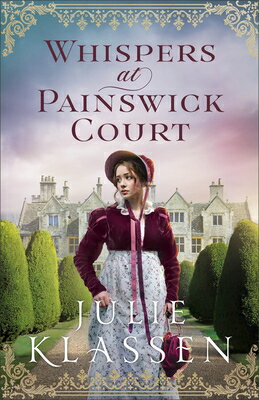 WHISPERS AT PAINSWICK COURT Julie Klassen BETHANY HOUSE PUBL2025 Paperback English ISBN：9780764244865 洋書 Fiction & Liter...