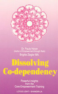 DISSOLVING COーDEPENDENCY Paula Horan Brigitte Ziegler LOTUS BRANDS INC1992 Paperback English ISBN：9780941524865 洋書 Famil...