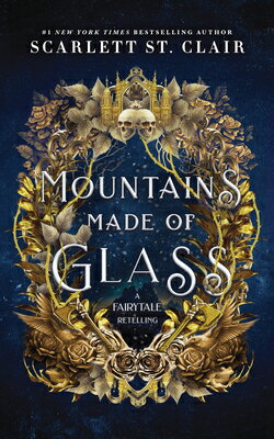 MOUNTAINS MADE OF GLASS Fairy Tale Retelling Scarlett St Clair BLOOM BOOKS2023 Paperback English ISBN：9781728294865 洋書 F...