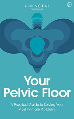 YOUR PELVIC FLOOR Kim Vopni WATKINS PUB LTD2021 Paperback English ISBN：9781786784865 洋書 Family life & Comics（生活＆コミック） He...