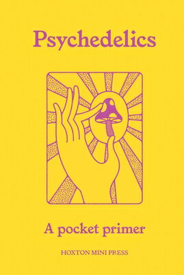 PSYCHEDELICS Pocket Primer Mattha Busby HOXTON MINI PR2025 Paperback English ISBN：9781914314865 洋書 Social Science（社会科学） ...