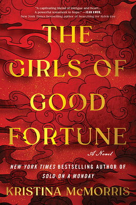 GIRLS OF GOOD FORTUNE Kristina McMorris SOURCEBOOKS INC2025 Hardcover English ISBN：9781728284866 洋書 Fiction & Literature...