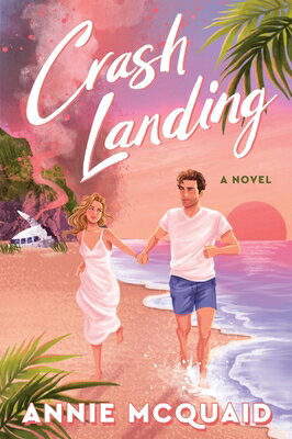 CRASH LANDING Annie McQuaid AVON BOOKS2025 Paperback English ISBN：9780063374867 洋書 Fiction & Literature（小説＆文芸） Fiction