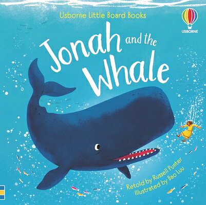 JONAH & THE WHALE Little Board Books Russell Punter Bao Luu USBORNE BOOKS2025 Board　Books English ISBN：9781835404867 洋書 ...