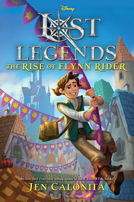 LOST LEGENDS THE RISE OF FLYNN Disney's Lost Legends Jen Calonita DISNEY PR2021 Hardcover English ISBN：9781368044868 洋書 ...