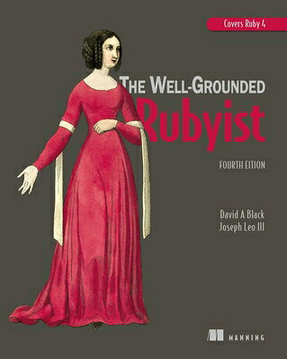 WELLーGROUNDED RUBYIST 4TH /E Black A. David Joseph Leo III MANNING PUBN2026 Paperback English ISBN：9781633434868 洋書 Comp...
