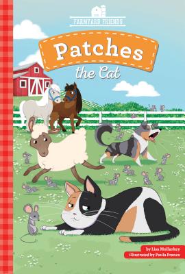 PATCHES THE CAT Farmyard Friends Set 2 Lisa Mullarkey Paula Franco CALICO KID2019 Library　Binding English ISBN：978153213...