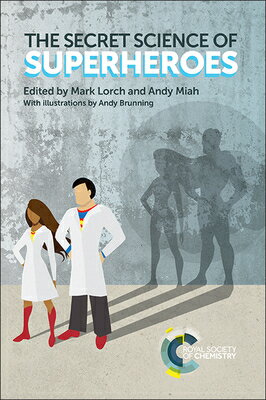 SECRET SCIENCE OF SUPERHEROES Mark Lorch Andy Miah ROYAL SOCIETY OF CHEMISTRY2017 Paperback English ISBN：9781782624875 洋...