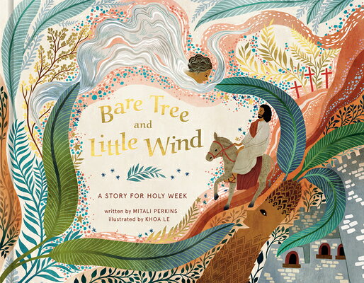BARE TREE & LITTLE WIND Mitali Perkins Khoa Le WATERBROOK PR2022 Hardcover English ISBN：9780593234877 洋書 Books for kids（...