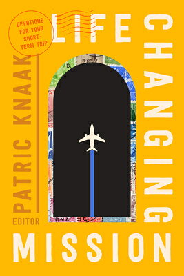 LIFEーCHANGING MISSION Patric Knaak Serge NEW GROWTH PR2025 Paperback English ISBN：9781645074878 洋書 Social Science（社会科学） ...
