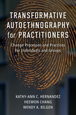 TRANSFORMATIVE AUTOETHNOGRAPHY Qualitative Research Methodologies: Traditions, Designs, and Pedagogies KathyーAnn C. Hern...
