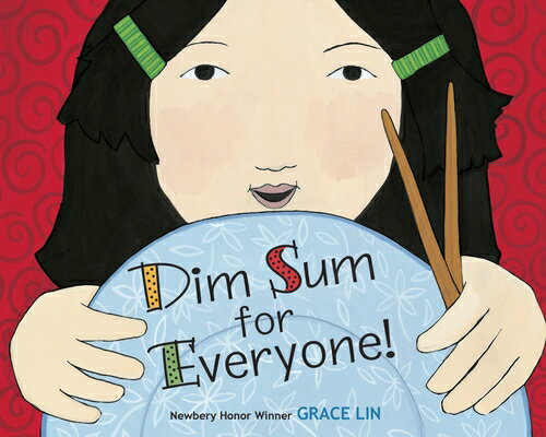 DIM SUM FOR EVERYONEーBOARD Grace Lin Grace Lin KNOPF2014 Board　Books English ISBN：9780385754880 洋書 Books for kids（児童書） J...