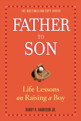FATHER TO SON Harry H. Harrison Jr WORKMAN PR2013 Paperback English ISBN：9780761174882 洋書 Family life & Comics（生活＆コミック） ...
