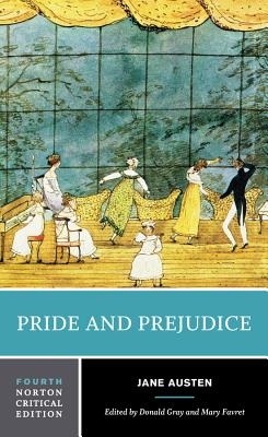 PRIDE & PREJUDICE 4/E Norton Critical Editions Jane Austen Mary A. Favret Donald J. Gray W W NORTON & CO2016 Paperback E...