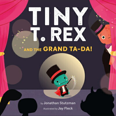 TINY T REX & THE GRAND TAーDA Tiny T Rex Jonathan Stutzman Jay Fleck CHRONICLE BOOKS2023 Hardcover English ISBN：978145218...