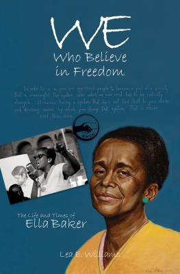 WE WHO BELIEVE IN FREEDOM True Tales for Young Readers Lea E. Williams N C DIVISION OF ARCHIVES2017 Paperback English IS...