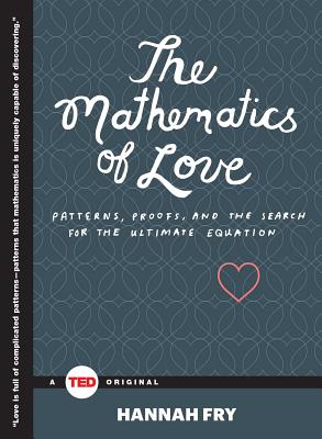 MATHEMATICS OF LOVE Ted Books Hannah Fry SIMON & SCHUSTER2015 Hardcover English ISBN：9781476784885 洋書 Family life & Comi...