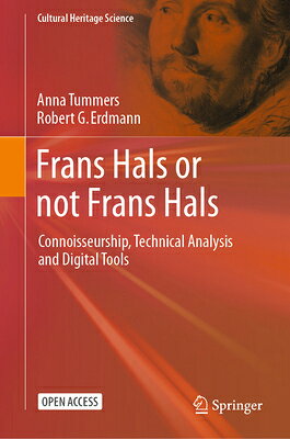 FRANS HALS OR NOT FRANS HALS 2 Cultural Heritage Science Anna Tummers Robert G. Erdmann SPRINGER NATURE2025 Hardcover 20...