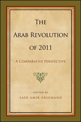 ARAB REVOLUTION OF 2011 Suny Press Open Access Sad Amir Arjomand ST UNIV OF NEW YORK PR2016 Paperback English ISBN：97814...