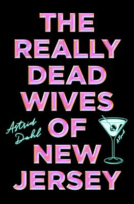 REALLY DEAD WIVES OF NEW JERSE Astrid Dahl SIMON & SCHUSTER2025 Paperback English ISBN：9781668064887 洋書 Fiction & Litera...