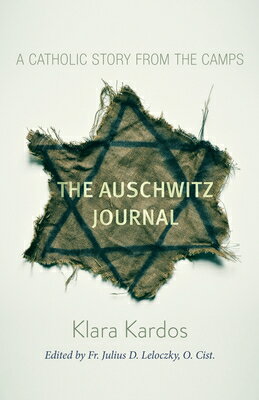 AUSCHWITZ JOURNAL Klara Kardos Julius D. Lelockzy PARACLETE PR2020 Paperback English ISBN：9781640604889 洋書 Social Scienc...