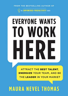 EVERYONE WANTS TO WORK HERE Empowered Productivity Maura Thomas SOURCEBOOKS INC2023 Paperback English ISBN：9781728234892...