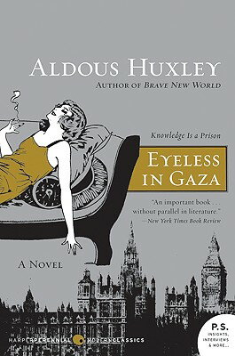 EYELESS IN GAZA Harper Perennial Modern Classics Aldous Huxley PERENNIAL2009 Paperback English ISBN：9780061724893 洋書 Fic...