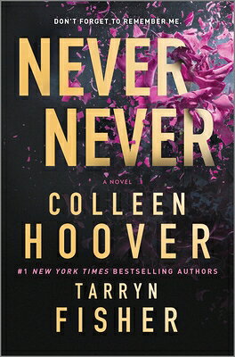 NEVER NEVER ORIGINAL/E Colleen Hoover Tarryn Fisher HARLEQUIN SALES CORP2023 Hardcover Original English ISBN：97813350048...
