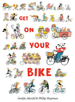 GET ON YOUR BIKE Joukje Akveld Philip Hopman WM B EERDMANS CO (JUVENILE)2018 Hardcover English ISBN：9780802854896 洋書 Boo...