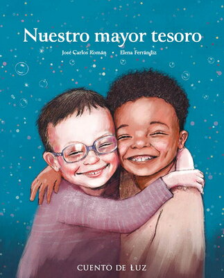 SPAーNUESTRO MAYOR TESORO Jos? Carlos Rom?n Elena Ferr?ndiz CUENTO DE LUZ2025 Hardcover Spanish ISBN：9788419464897 洋書 Boo...
