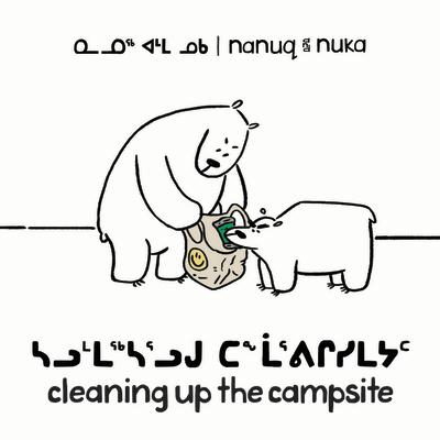 NANUQ & NUKA CLEANING UP THE C Arvaaq Junior Ali Hinch Ali Hinch ARVAAQ PR2020 Paperback Bilingual Inukt English ISBN：97...