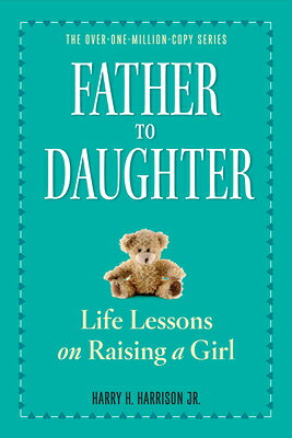 FATHER TO DAUGHTER REV/E Harry H. Harrison Jr WORKMAN PR2013 Paperback Revised English ISBN：9780761174899 洋書 Family life...
